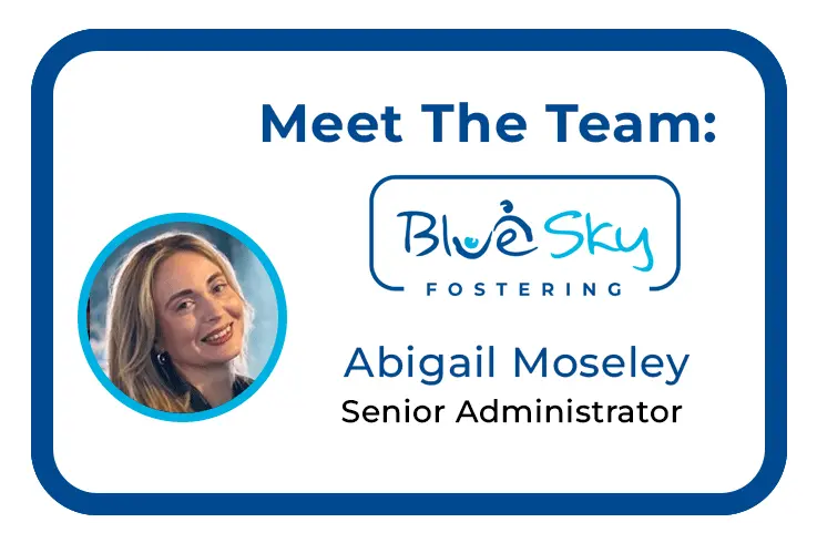 Meet the Team: Abi Moseley, Senior Administrator | Blue Sky Fostering